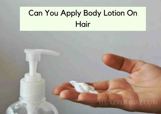 Can You Apply Body Lotion On Hair: 4 Ingredients In Lotions That May M ...