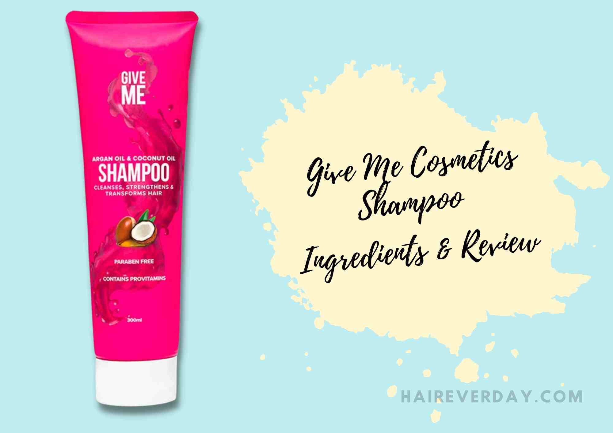 Give Me Cosmetics Shampoo Ingredients + Review 2026 – Hair Everyday