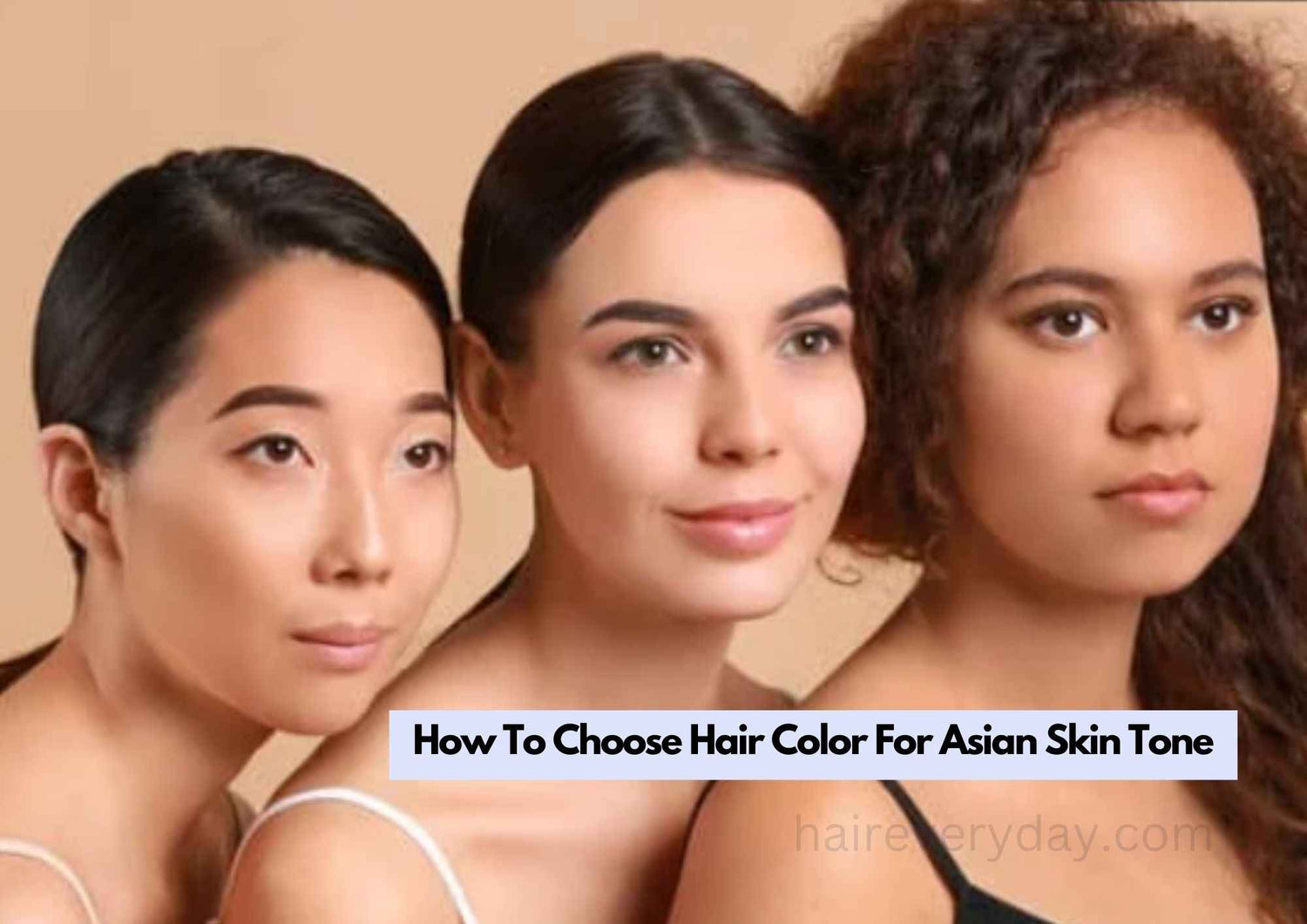 How To Choose Hair Color For Asian Skin Tone | In 5 Easy Steps – Hair ...