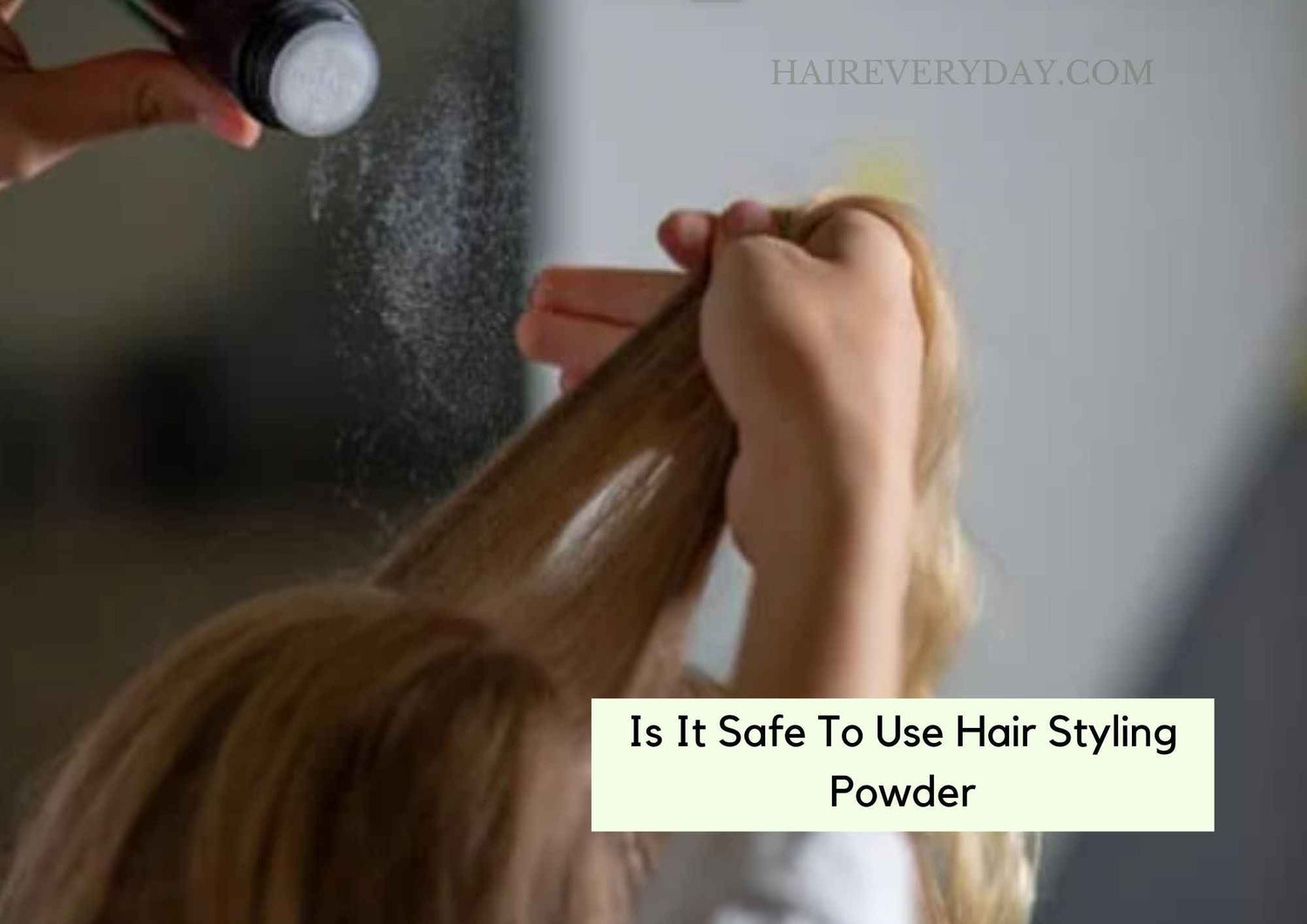 Is It Safe To Use Hair Styling Powder | Stylist Reveals The Good And B ...
