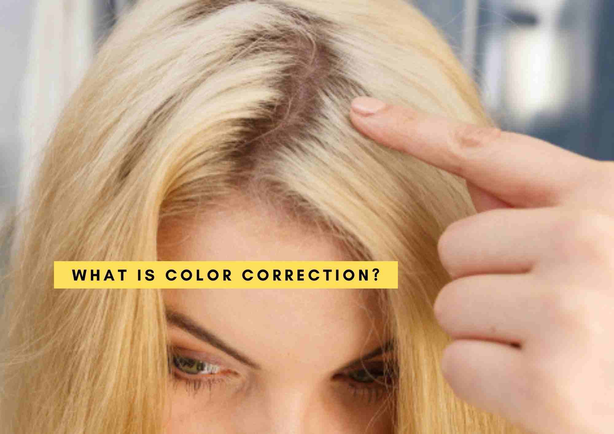 What Is Hair Color Correction | Important Facts About Fixing Coloring ...