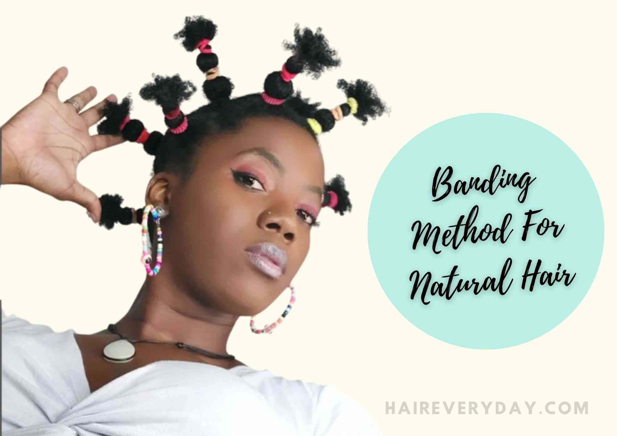 What Is The Banding Method For Natural Hair | Is It Damaging Or Helpfu ...