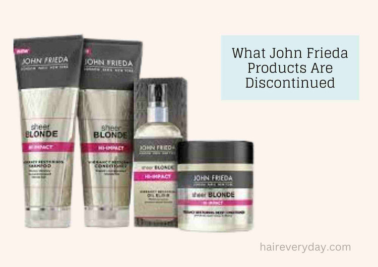 What John Frieda Products Are Discontinued In 2026 | Full List Here ...