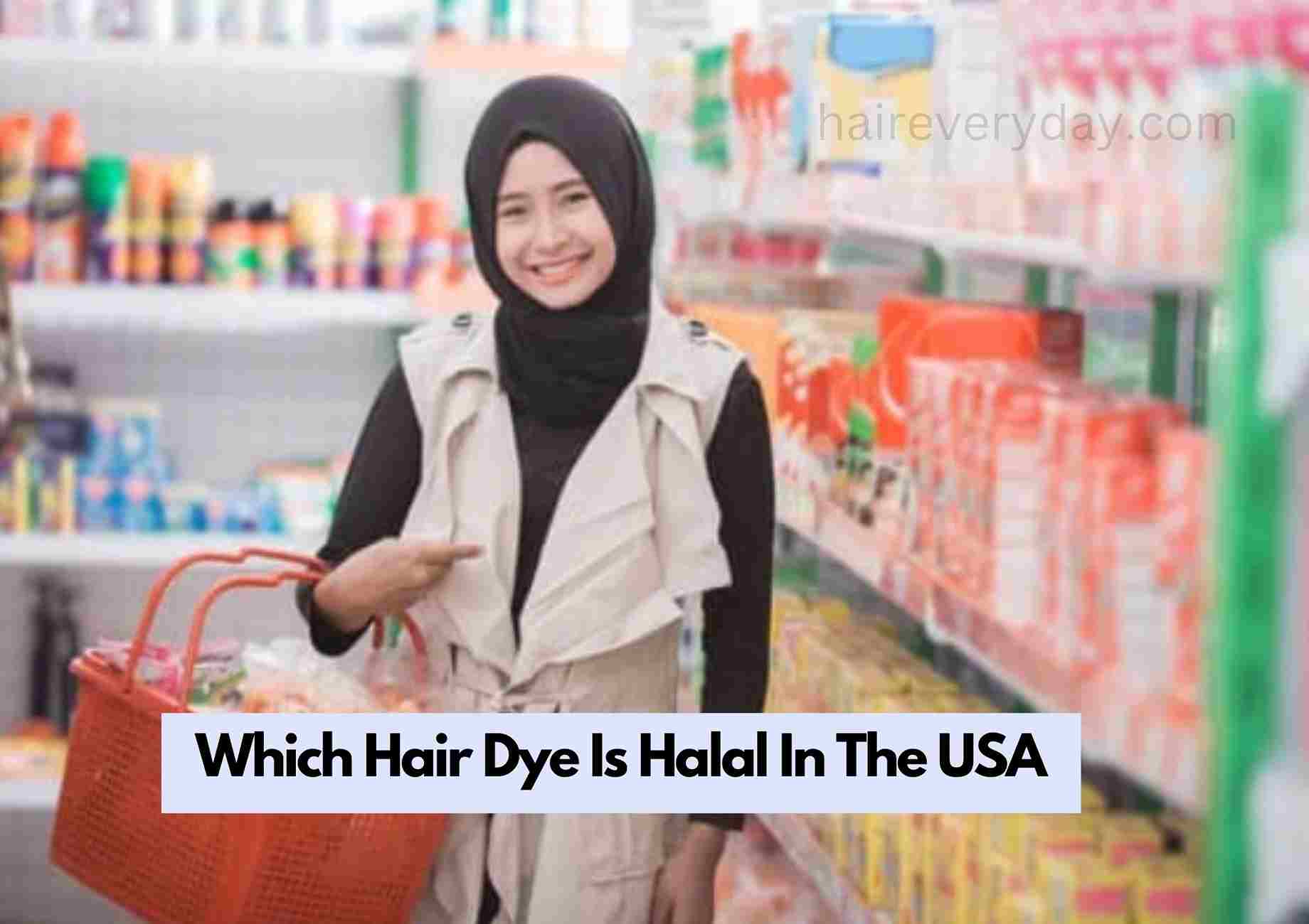 Which Hair Dye Is Halal In The USA | 5 Best Water Permeable Hair Color ...