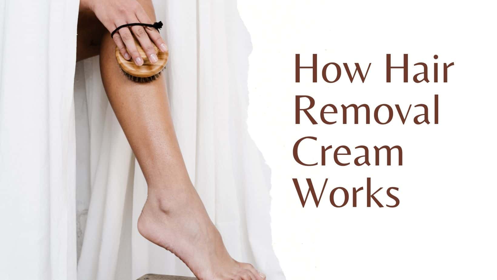 How Hair Removal Cream Works: Depilatory Creams, Risks, Benefits And M ...