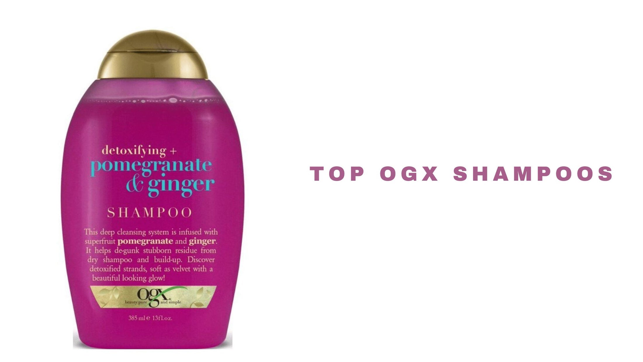 OGX Shampoo Review 2025 | What Types of OGX To Buy for What Hair – Hair ...