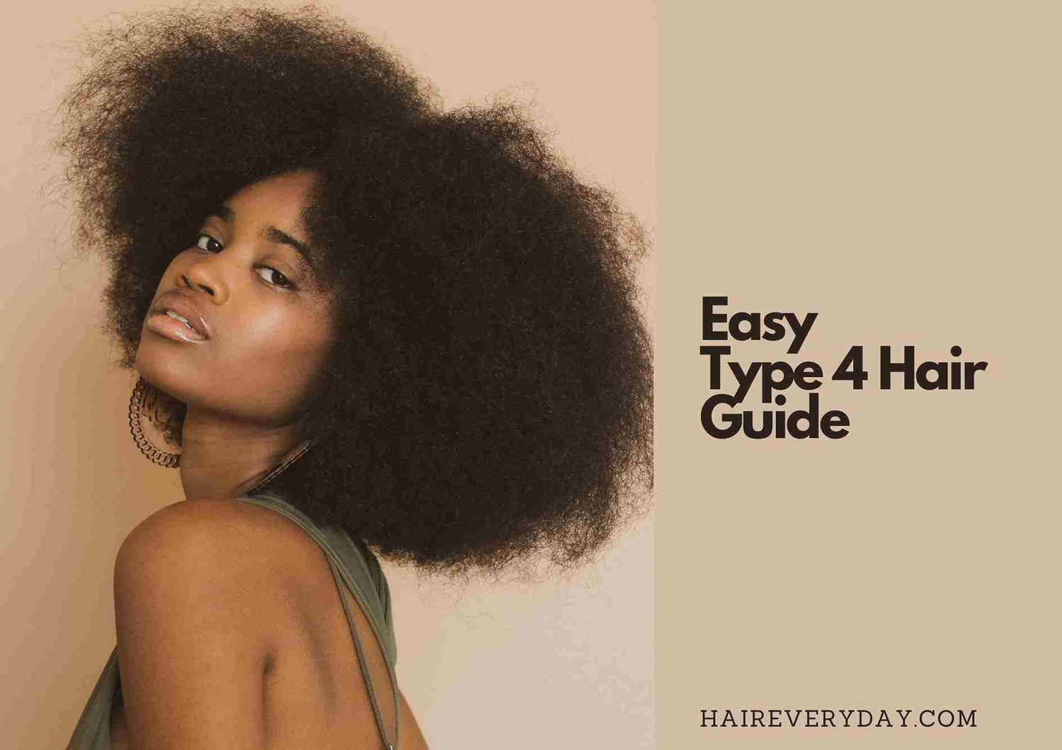 Type 4 Hair | Easy Guide To Caring For Coily, Natural Hair – Hair Everyday